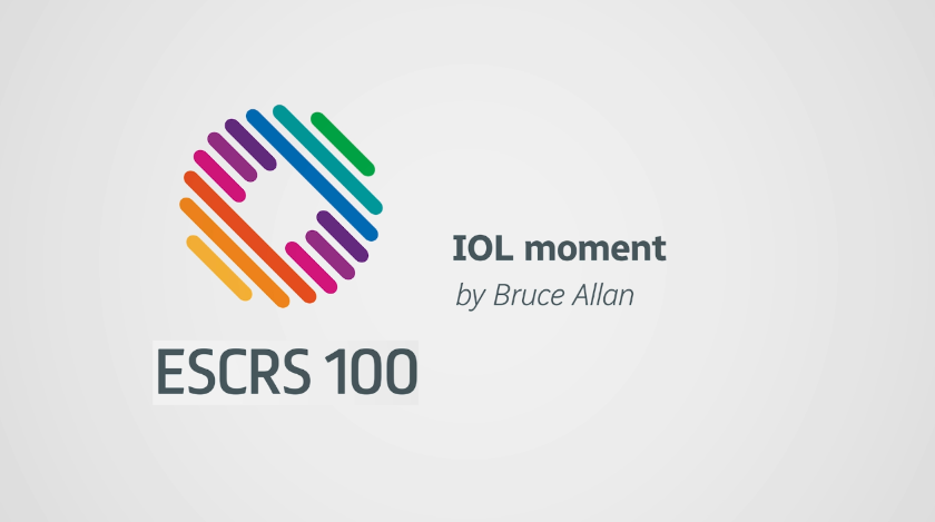 ESCRS - IOL moment - Bruce Allan
